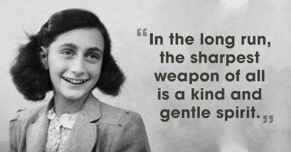 28 Quotes By Anne Frank That Are A Beacon Of Hope In The Darkest Of ...