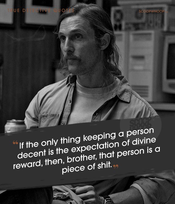 20 Quotes From True Detective That Will Make You Look Back At Your Own ...
