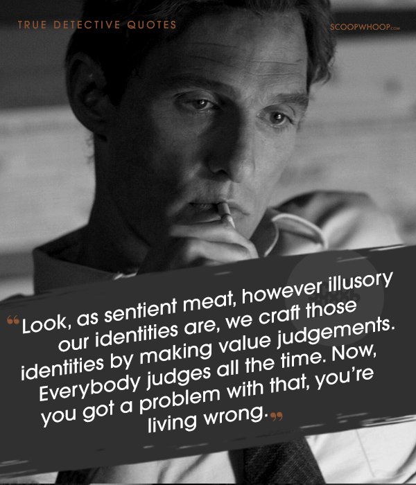 20 Quotes From True Detective That Will Make You Look Back At Your Own ...