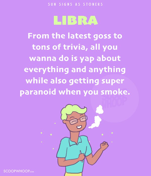 Truthful Description Of Your Zodiac Sign When You Get Stoned
