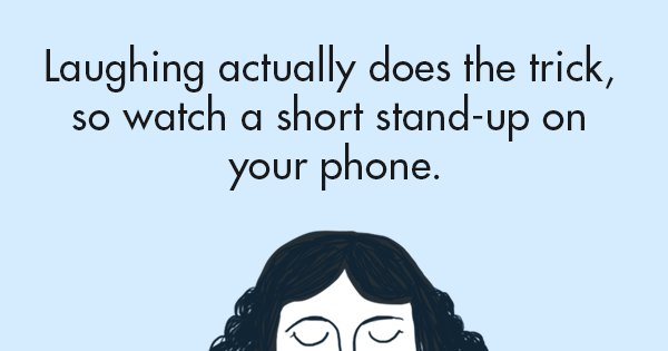 10 Handy Tricks For When Everything Around You Gets Too Overwhelming