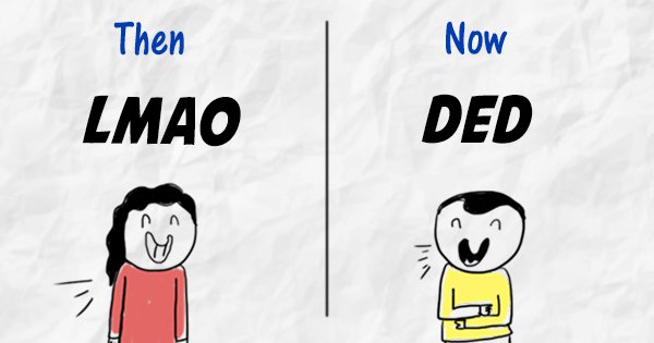 23 Images That Show How Millennial Lingo Has Evolved In The Past Decade