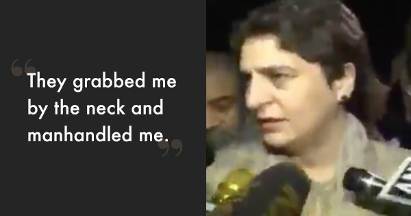 Congress Leader Priyanka Gandhi Claims She Was Manhandled By Up Police