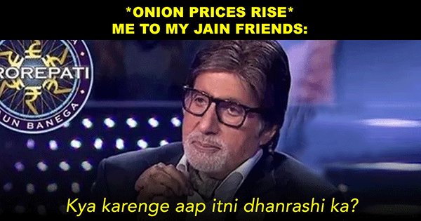 On The Occasion Of Onion Price Rise, Here Are Some Jain Memes That You ...