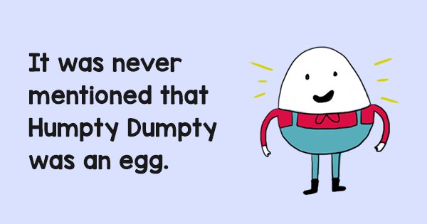 Simple Facts That Are So Obvious That They'll Make You Feel Stupid