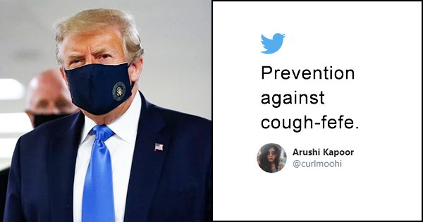 President Donald Trump Finally Wore A Mask & Twitter Coughed Up All The ...