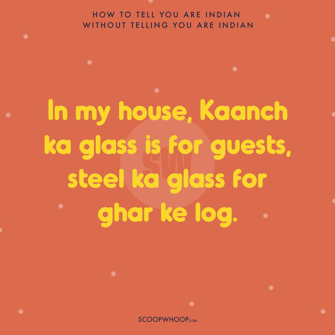 40+ Ways To Tell You Are Indian Without Saying You Are Indian