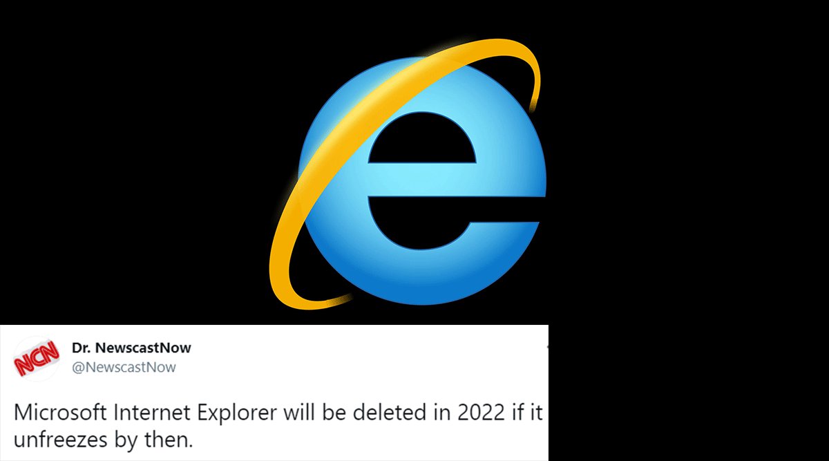 Microsoft Is Retiring Internet Explorer In 2022 & Twitter Can See Why ...