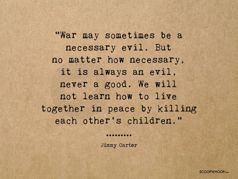 12 Anti-War Quotes From The Past That We Still Need To Hear Coz War Is ...