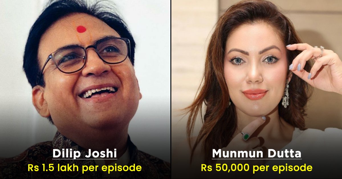 Taarak Mehta Ka Ooltah Chashmah Starcast Fees Tmkoc Jethalal Dilip