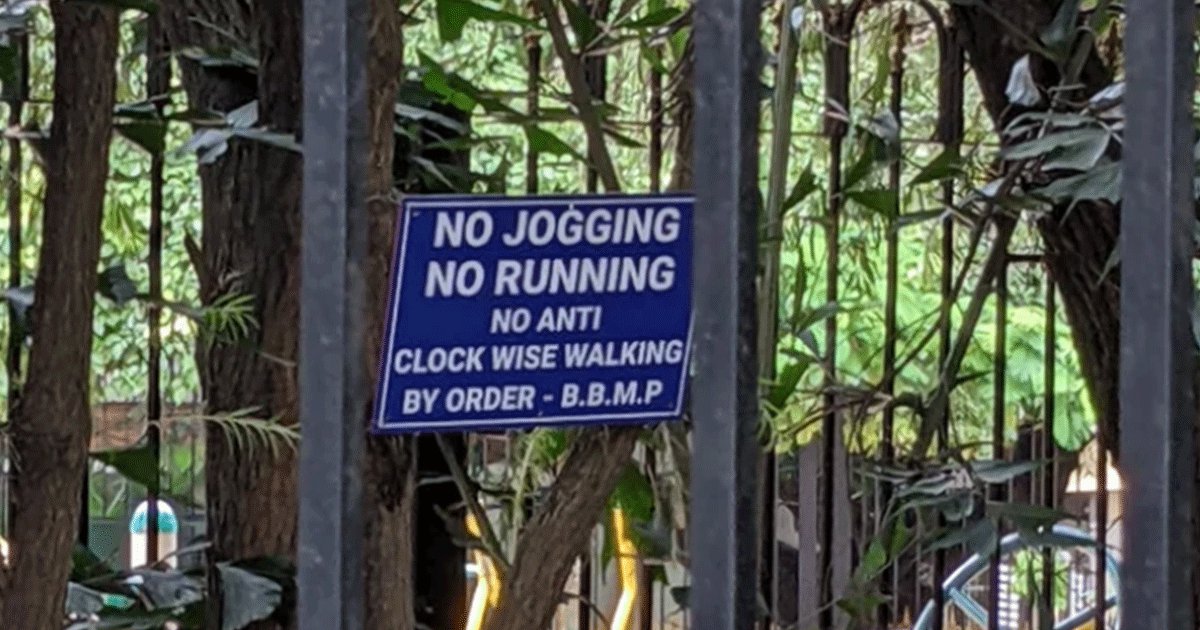 Sign-Board At Bangalore Park Prohibits Walking Anti-Clockwise & We All ...