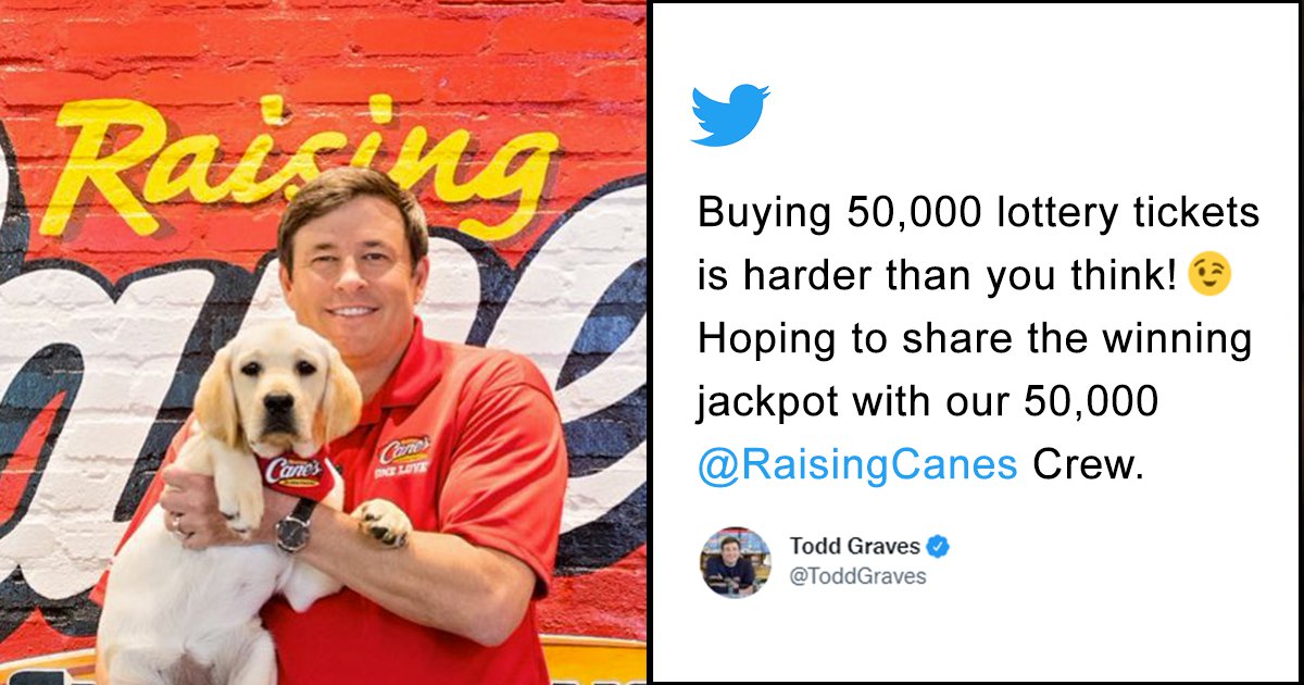Raising Canes CEO Buys 50,000 Lottery Tickets, Plans To Split The Prize ...