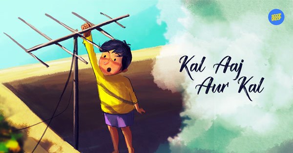 Kal, Aaj Aur Kal – How Times Have Changed - ScoopWhoop