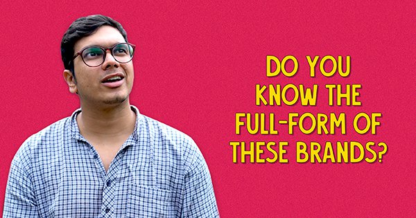 Do You Know The Full Form Of These Brands? - ScoopWhoop