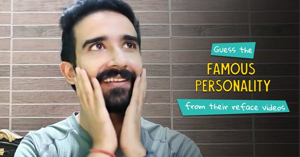 Guess The Famous Personality From Their Reface Videos