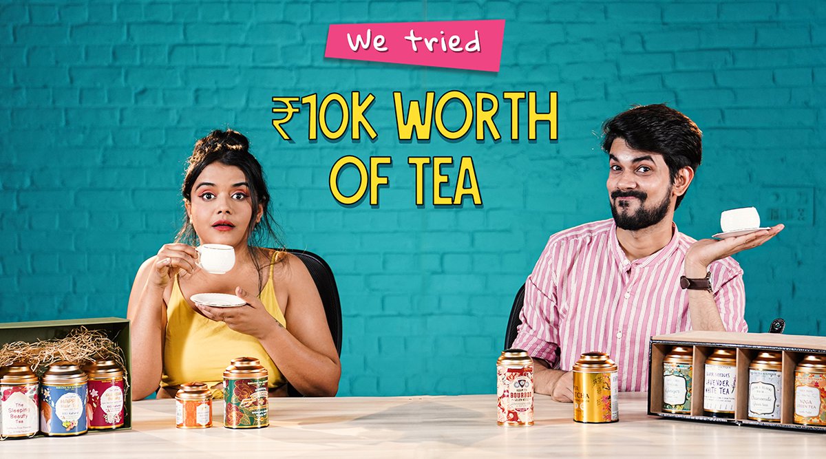 We Tried ₹10K Worth Of Tea - ScoopWhoop