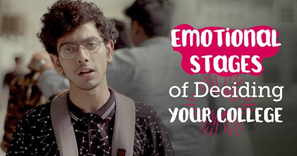 Emotional Stages Of Deciding Your College - ScoopWhoop