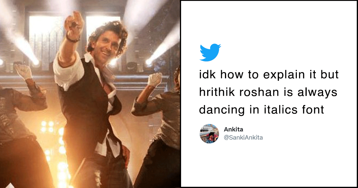 This Tweet Said Hrithik Roshan Dances In An "Italics Font"