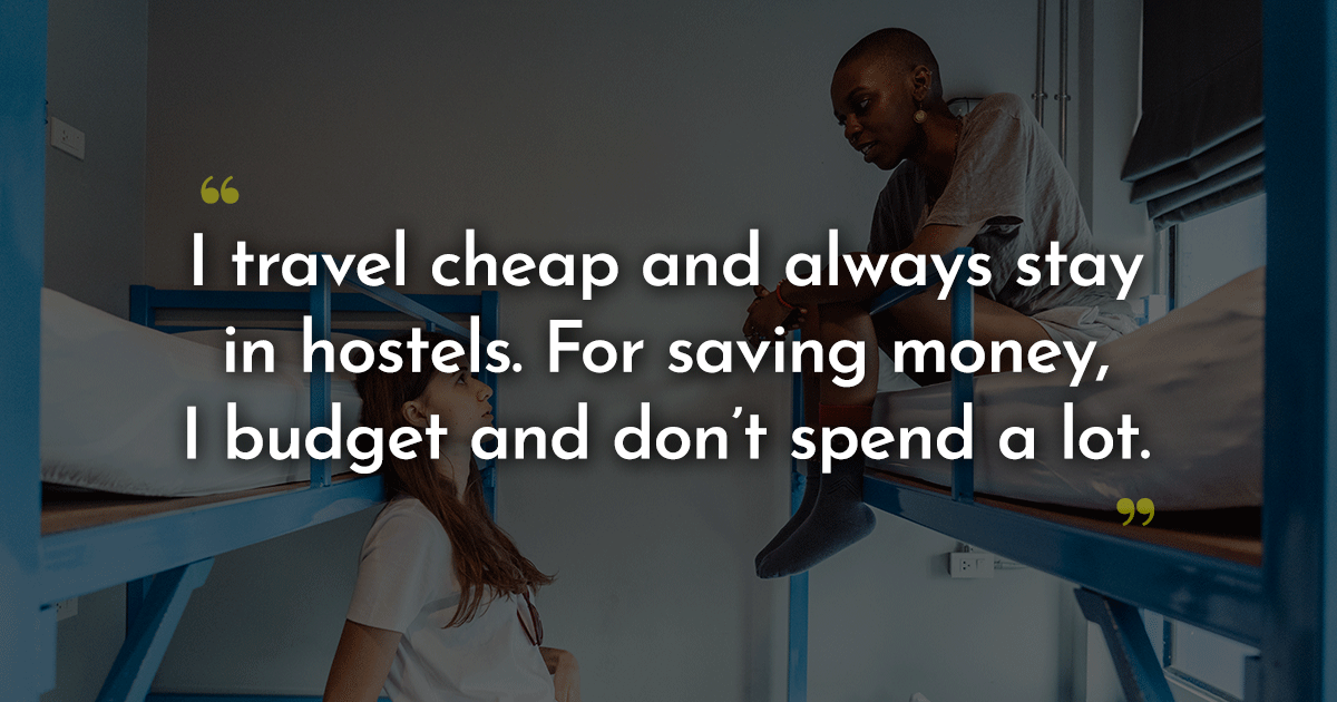 12 Travel Enthusiasts On How They Afford Their Vacations