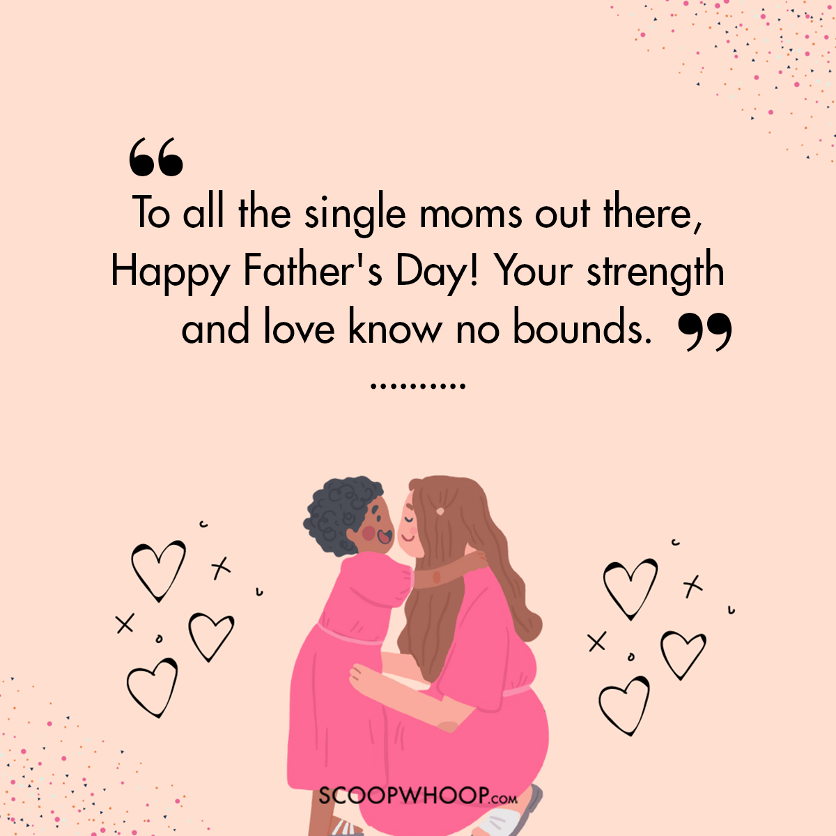 Wish Happy Fathers Day To Single Mothers On This Fathers Day