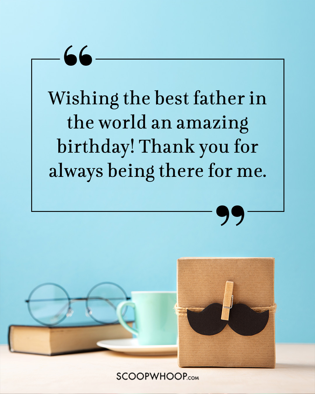 130+ Birthday Wishes for Father: Quotes, Messages & Sayings for Dad